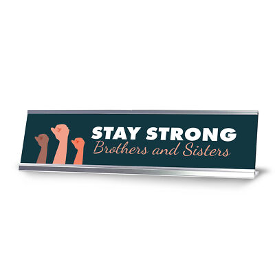 Stay Strong Brothers And Sisters, Silver Frame Desk Sign (2x8") | eBay