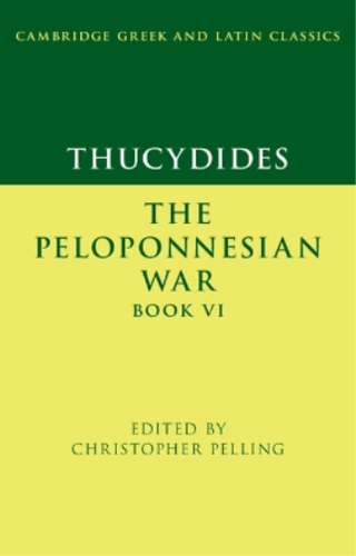 Christopher Pelling Thucydides: The Peloponnesian War Book VI (Poche ...
