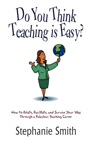 Stephanie Smith | Do You Think Teaching is Easy? | Buch | Englisch ...