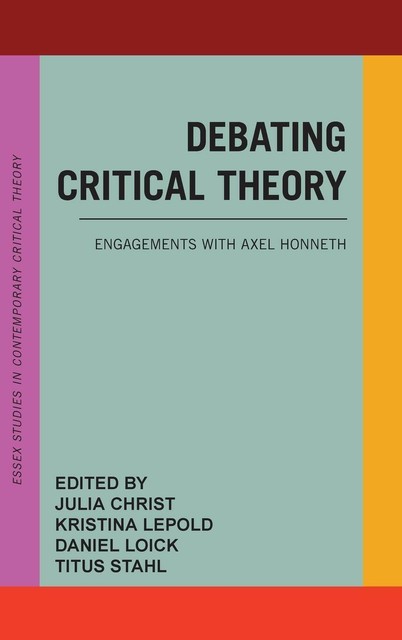 Debating Critical Theory von Daniel Loick Kristina Lepold Julia Christ ...