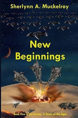 New Beginnings: Book Five in the Series: A Quest of the Ages By ...