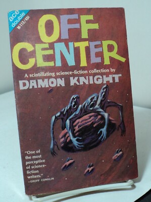 The Rithian Terror/ Off Center both by Damon Knight - Ace Double M-113 ...