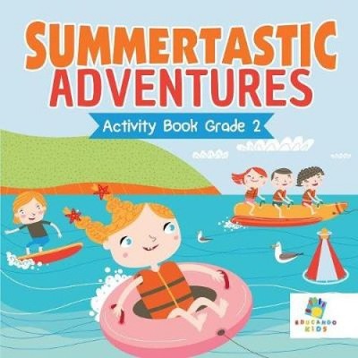 Summertastic Adventures Activity Book Grade 2 by Educando Kids ...