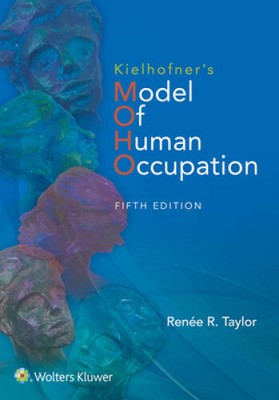 Kielhofner's Model of Human Occupation: Theory and Application - GOOD ...