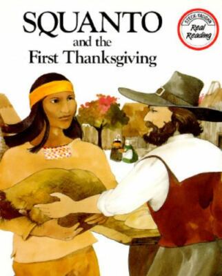 Squanto and the First Thanksgiving; Real Readin- 9780811467100, Celsi ...