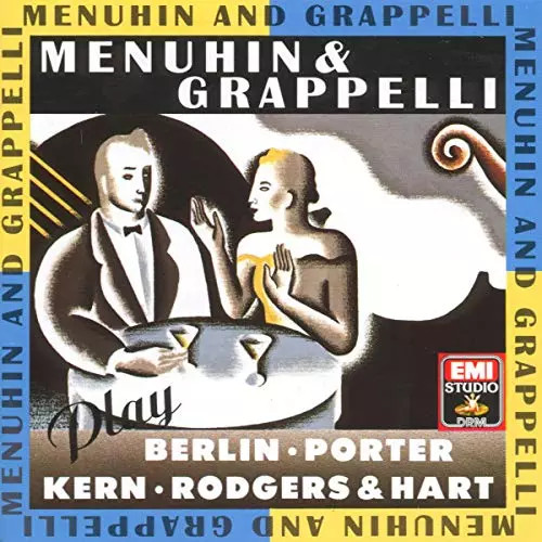 Menuhin And Grappelli Play Berlin, Kern, Porter, Rodgers And Hart ...
