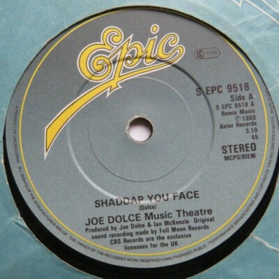 JOE DOLCE - Shaddap You Face - Excellent Condition 7" Single Epic EPC ...