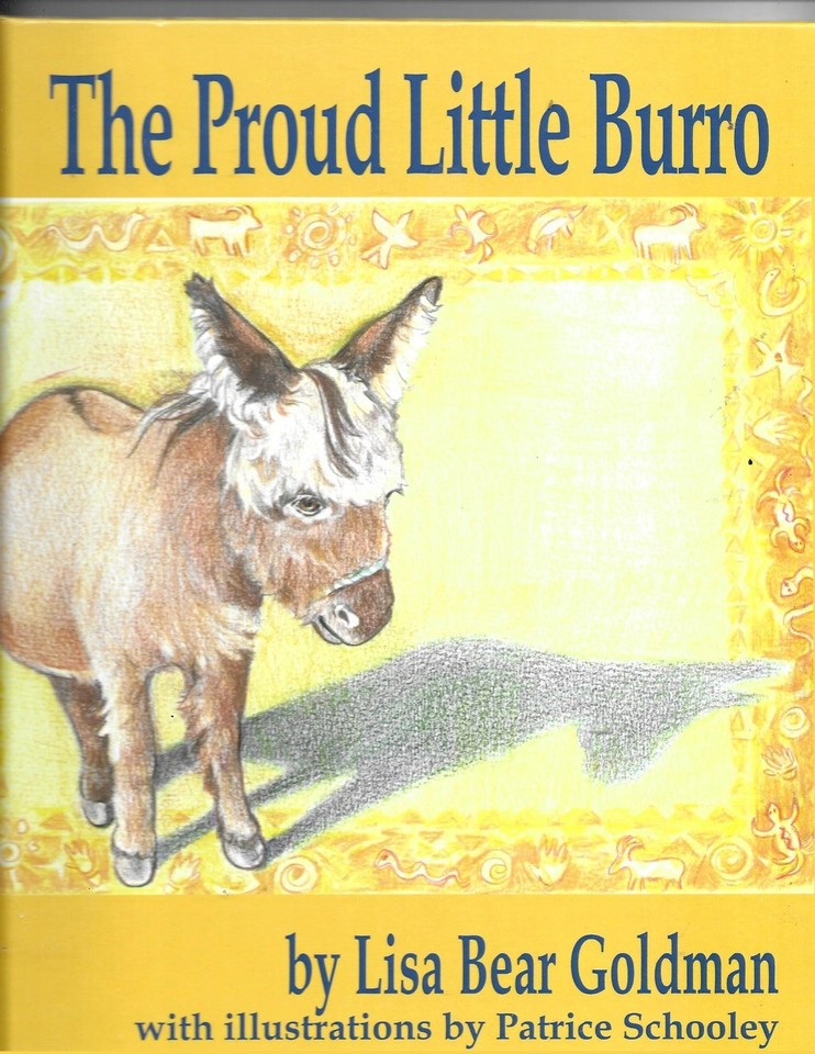The Proud Little Burro by Lisa Bear Goldman & P. Schooley SIGNED 2011 ...