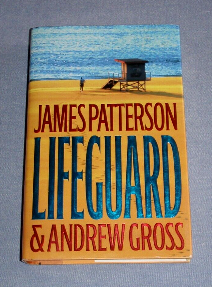 LIFEGUARD - James Patterson & Andrew Gross 1st Edition Hardcover DJ ...