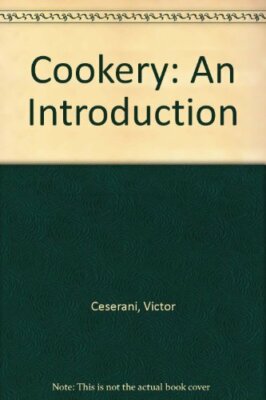 Cookery: An Introduction By Victor Ceserani,Ronald Kinton 9780713174915 ...