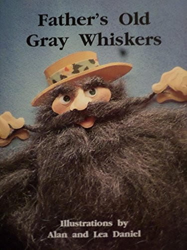 FATHER'S OLD GRAY WHISKERS By Illustrator-alan And Lea Daniels | eBay
