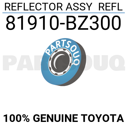81910BZ300 Genuine Toyota REFLECTOR ASSY REFL 81910-BZ300 | eBay