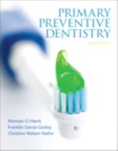 Primary Preventive Dentistry by Franklin Garcia-Godoy, Norman Harris ...