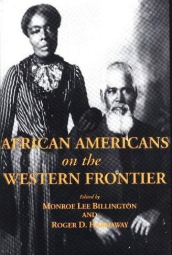 African Americans on the Western Frontier by Roger D. Hardaway (1998 ...