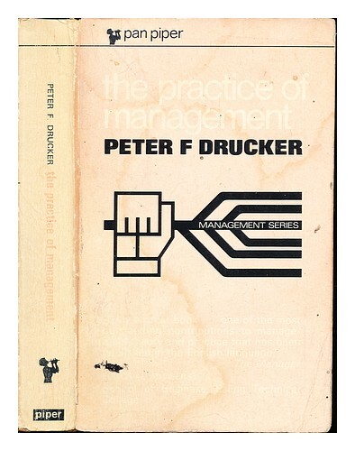 DRUCKER, PETER FERDINAND (1909-2005) The practice of management 1970 ...