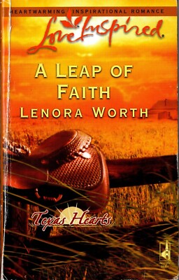A Leap of Faith by Lenora Worth Texas Hearts Series Love Inspired ...