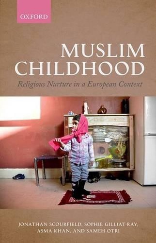 Muslim Childhood : Religious Nurture in a European Context by Jonathan ...