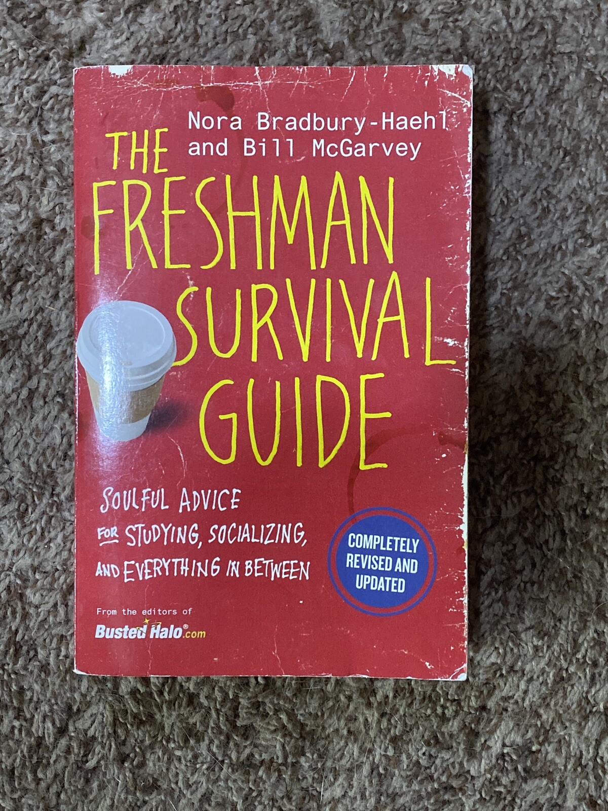 The Freshman Survival Guide : Soulful Advice for Studying, Socializing ...