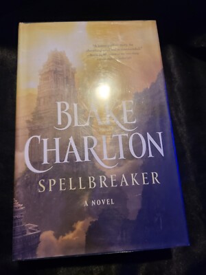 Spellbreaker A Novel The Spellwright Trilogy Charlton Blake hardcover ...