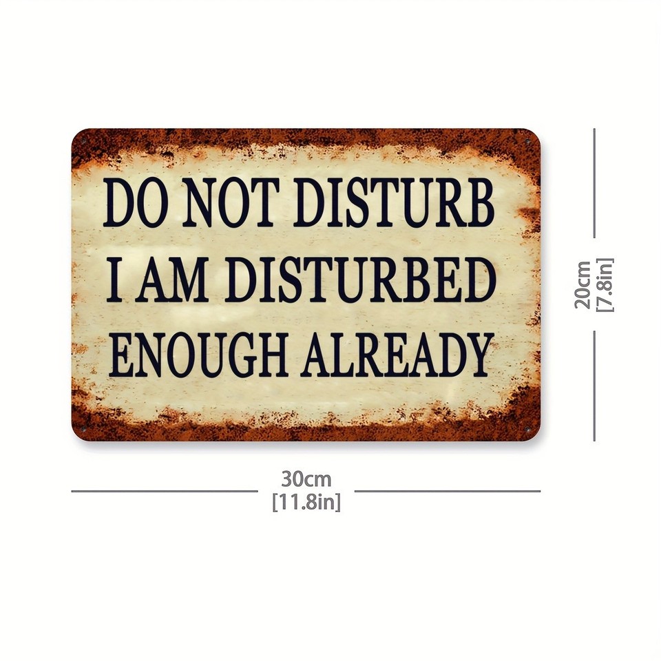 Do Not Disturb - I Am Already Disturbed Enough Tin Metal Signs Home ...