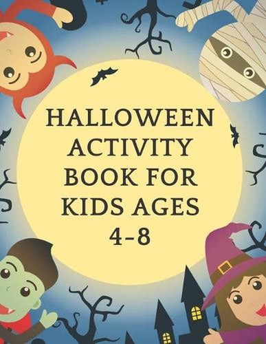 Halloween Activity Book For Kids Ages 4-8: : Spooky & Fun Happy ...