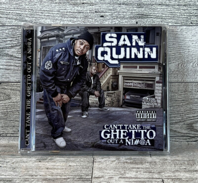 Can't Take The Ghetto Out A … By San Quinn (CD, 2011) Bay Area Frisco G ...