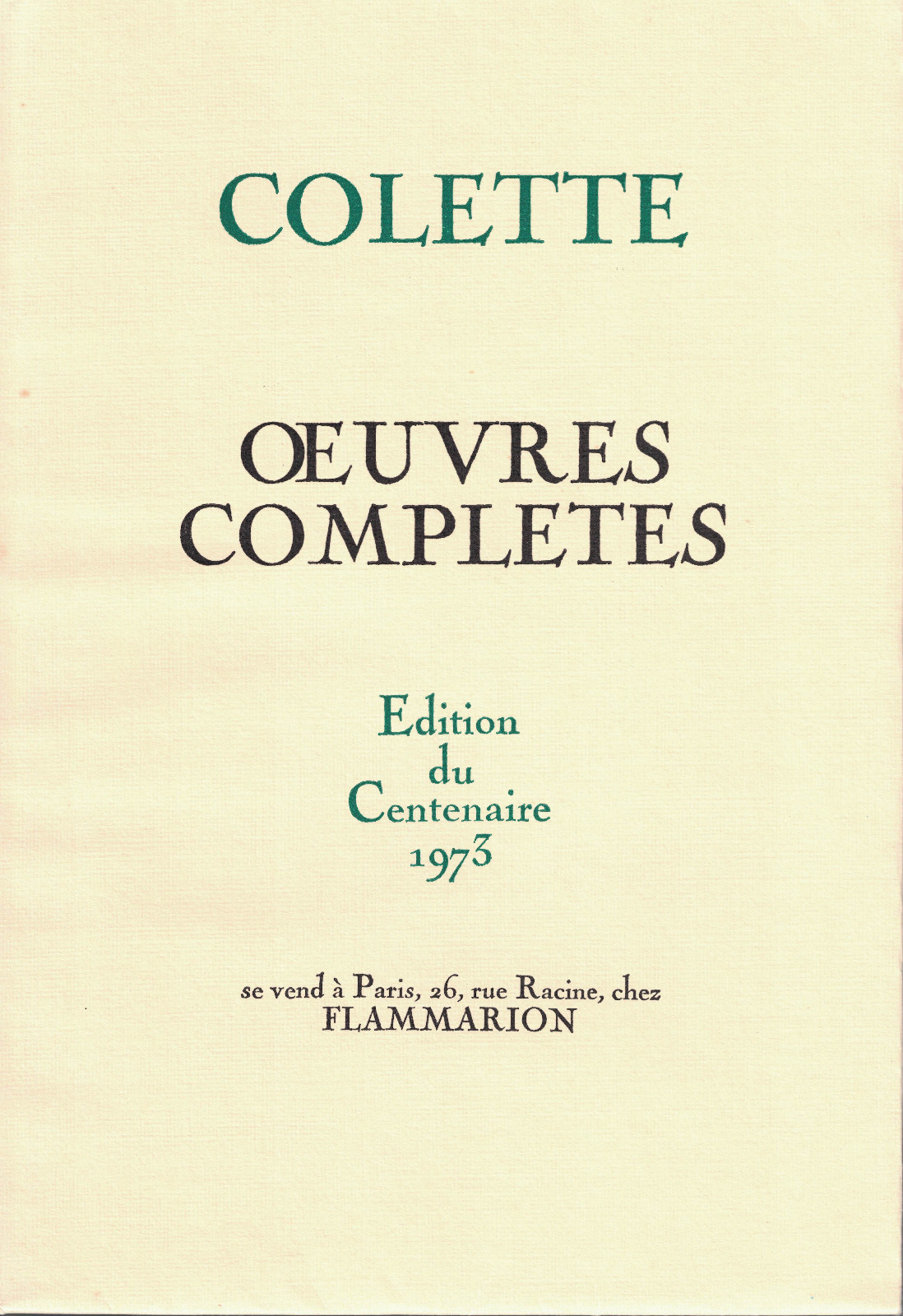 COLETTE. ŒUVRES COMPLÈTES. 16 VOLUMES. ÉDITION DU CENTENAIRE. | eBay