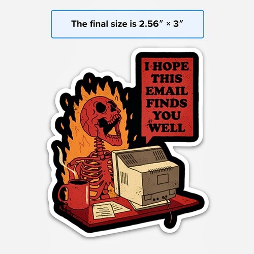 I Hope This Email Finds You Well Waterproof Vinyl Sticker, Funny Laptop ...