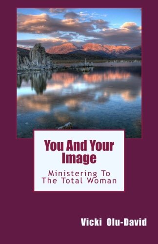 You And Your Image: Ministering To The Total Woman 9781502437662 Free ...