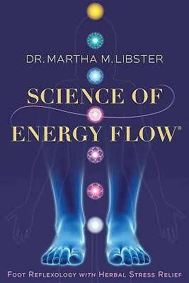 Science of Energy Flow by Libster, Martha M. -Paperback 9780975501856 ...