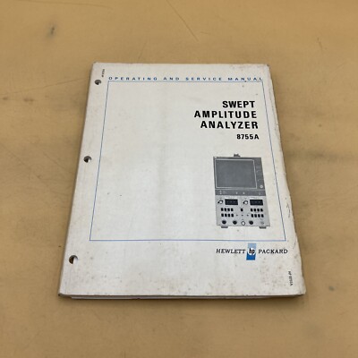 HEWLETT PACKARD SWEPT AMPLITUDE ANALYZER 8755A OPERATING SERVICE GUIDE ...