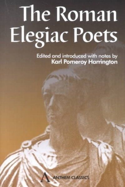 The Roman Elegaic Poets by Karl Pomeroy Harrington (Paperback, 2002 ...