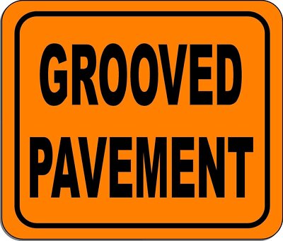 Grooved Pavement metal outdoor sign long-lasting construction safety ...