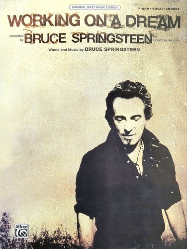Working on a Dream - Bruce Springsteen - PIANO/VOCAL/CHORDS Sheet Music ...