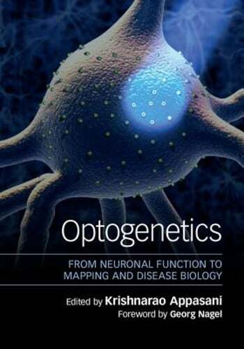 Optogenetics: From Neuronal Function to Mapping and Disease Biology by Appasani 9781107053014| eBay