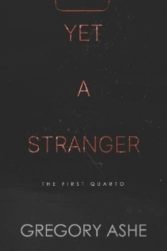 Gregory Ashe Yet a Stranger (Poche) First Quarto 9781636210094 | eBay
