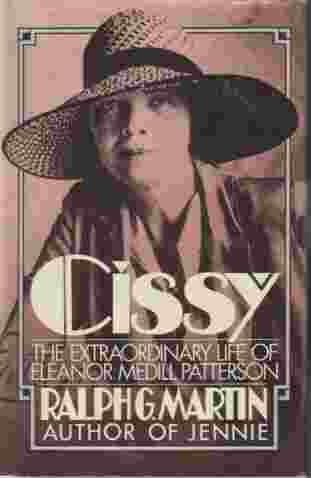 Cissy Extraordinary Life of Eleanor Medill Patterson | eBay