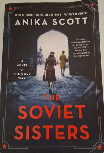 Soviet Sisters : A Novel of the Cold War by Anika Scott (2022, Trade ...