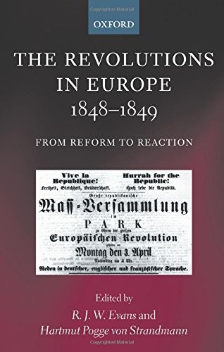 The Revolutions in Europe, 1848-1849: From Reform to Reaction By ...