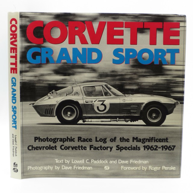 Corvette Grand Sport : Photographic Race Log of the Magnificent ...