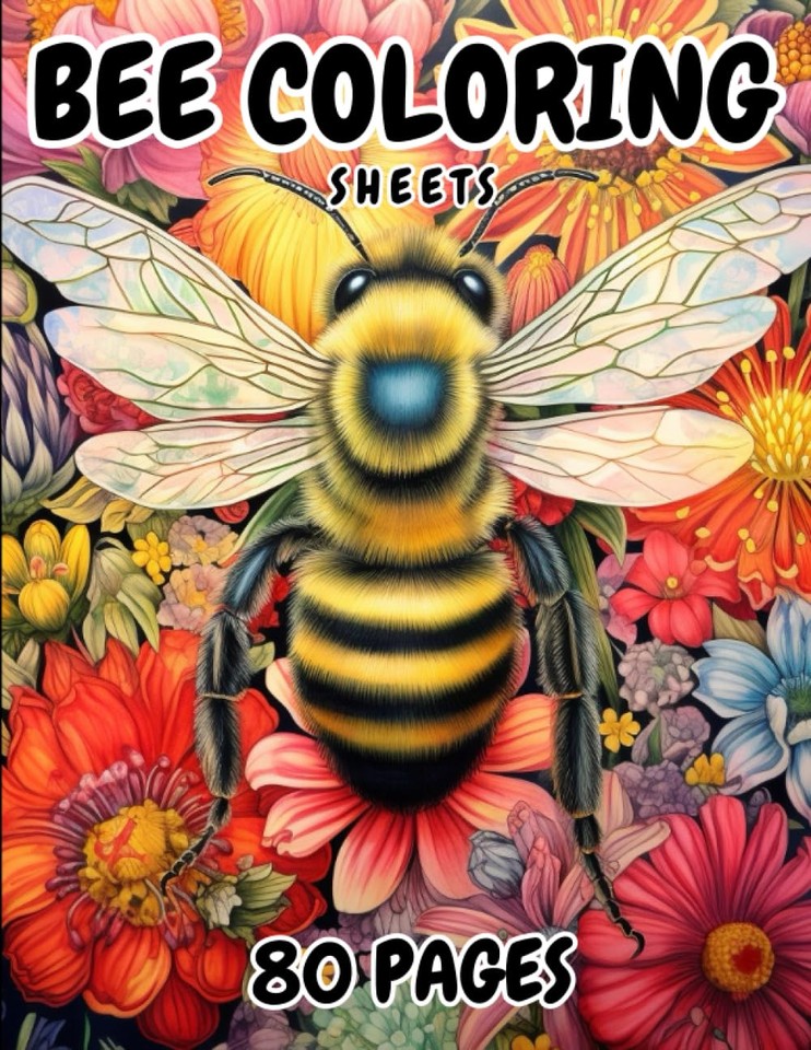 Bee Coloring Sheets: 80 Pages Packed with Stunning Bumble Bees & Honey ...