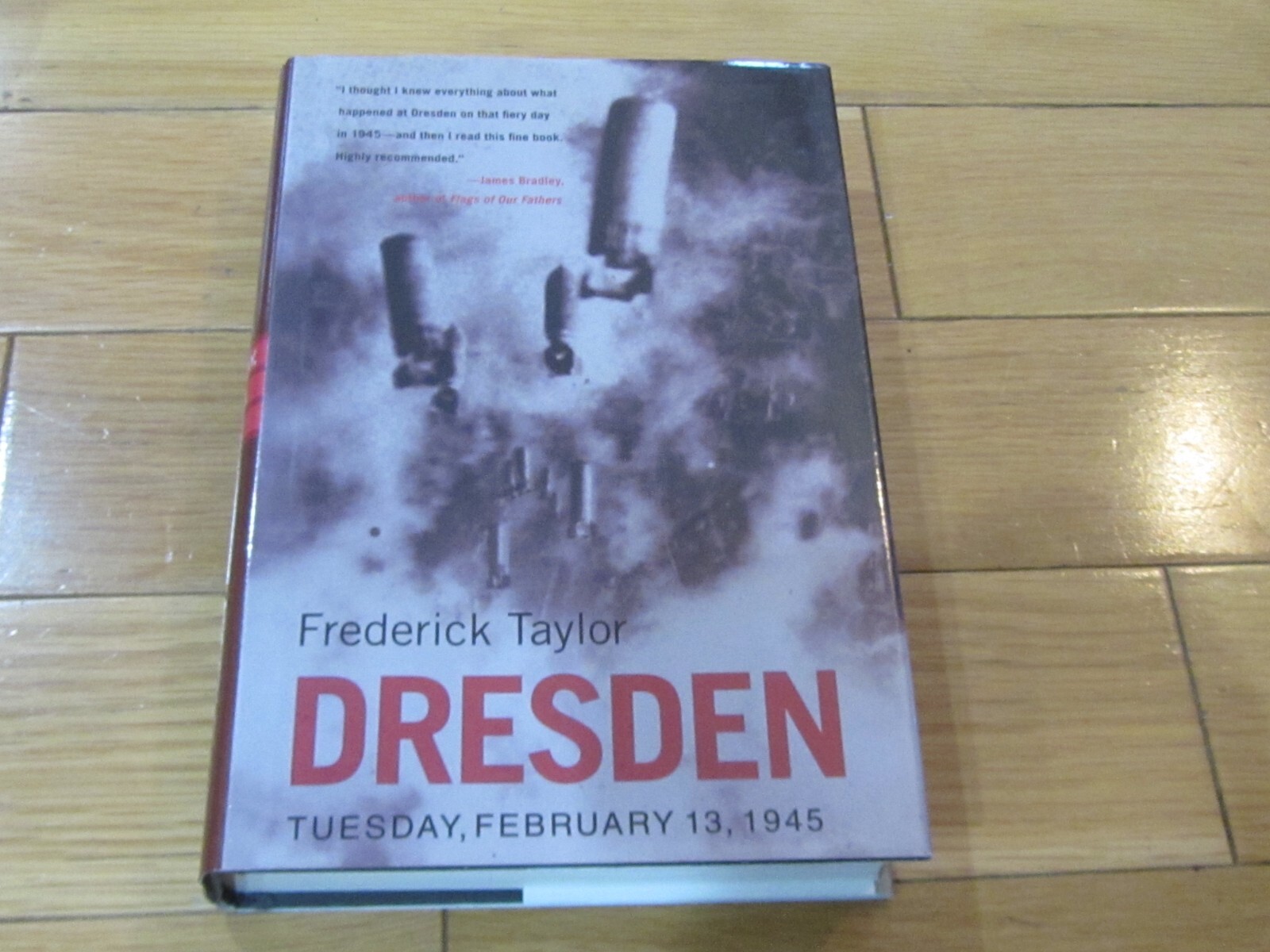 Dresden : Tuesday, February 13 1945 by Frederick Taylor (2004 ...