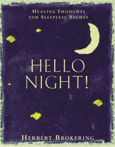 Hello Night!: Healing Thoughts for S- paperback, Herbert F Brokering ...