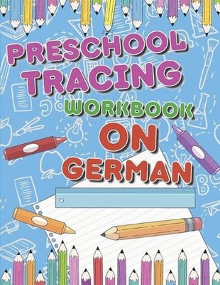 Preschool Tracing Workbook on German: Preschool Practice Handwriting ...