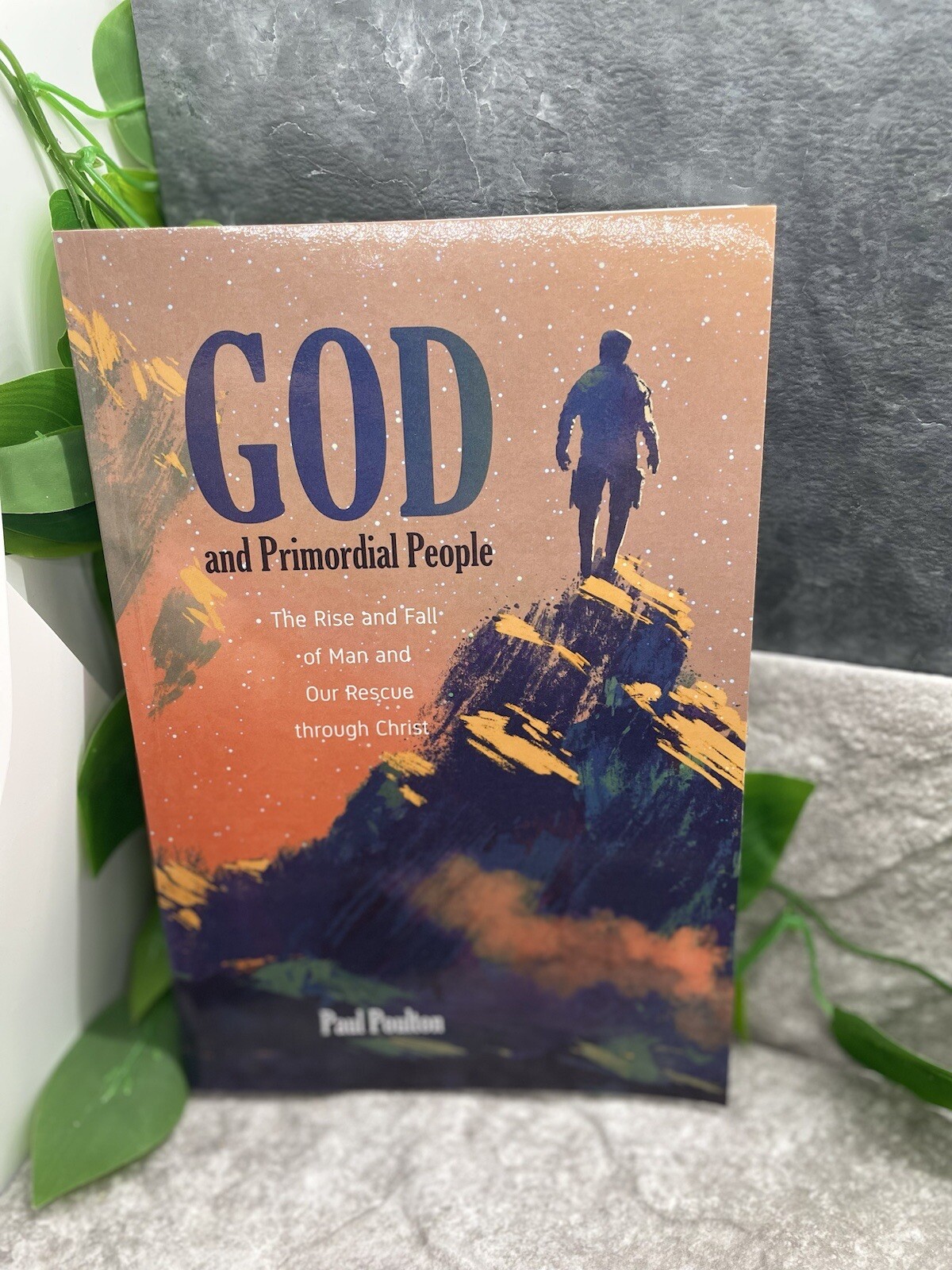 God and Primordial People The Rise and Fall of Man and Our Rescue ...