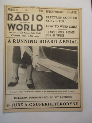 RADIO WORLD MAGAZINE JUNE 4, 1932 RUNNING BOARD AEROAL 6-TUBE AC ...