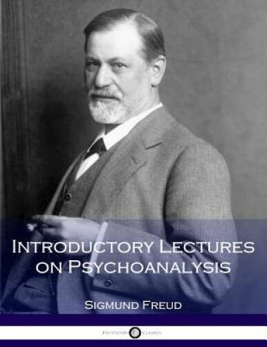 Introductory Lectures on Psychoanalysis by Sigmund Freud (2016, Trade ...