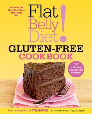 Flat Belly Diet! Gluten-Free Cookbook by Editors of Prevention Magazine ...
