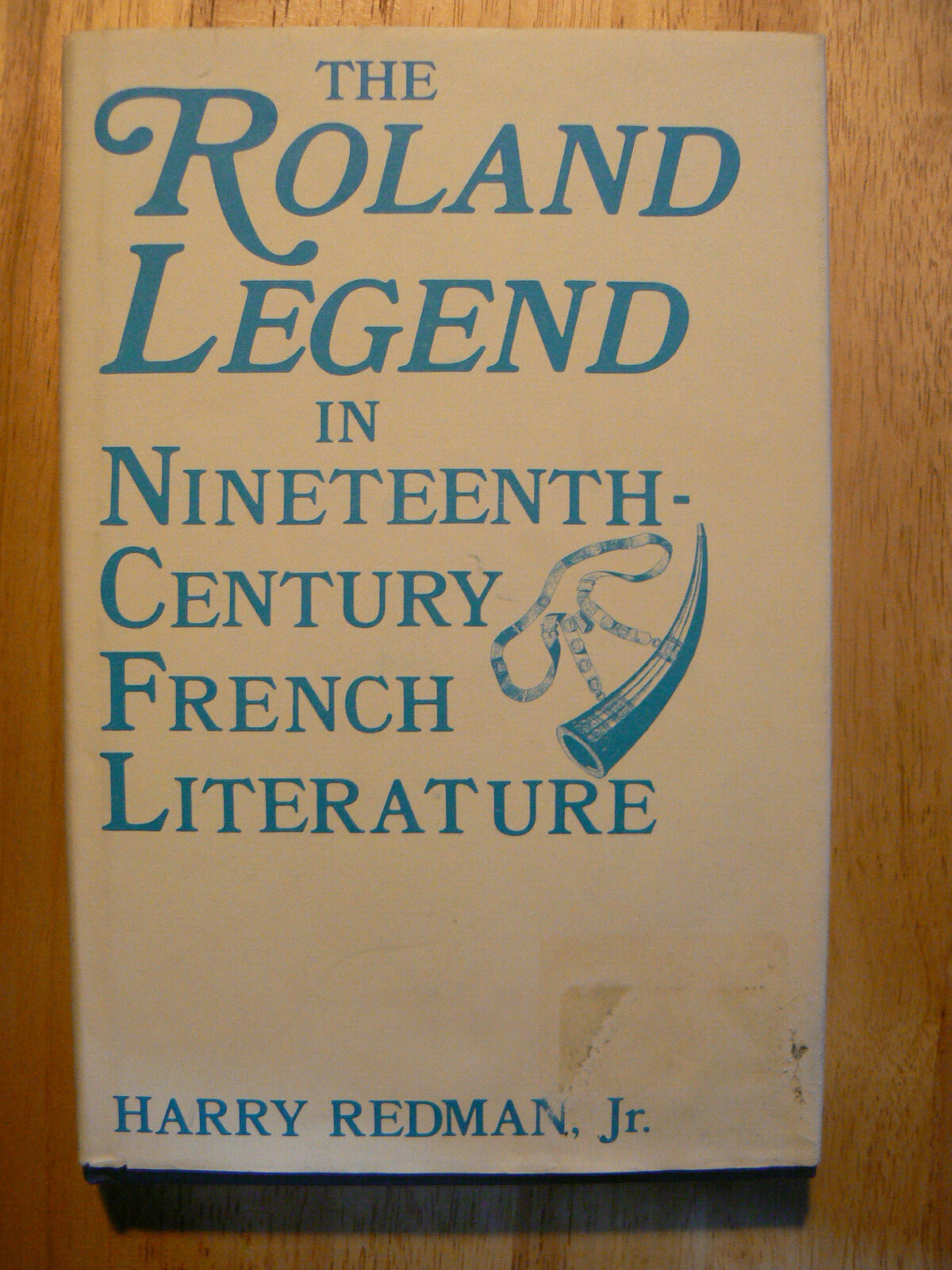 The Roland Legend in Nineteenth Century French Literature 9780813117324 ...