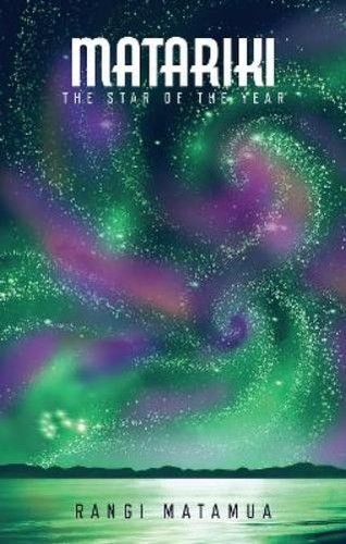 Rangi Matamua Matariki: The Star of the Year (Tascabile) 9781775503255 ...